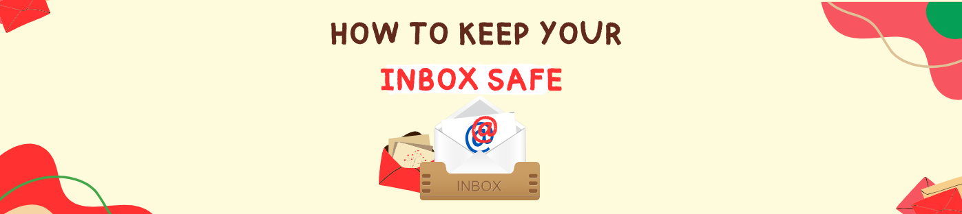 How to Keep Your Inbox Safe - Lead Generation Platform